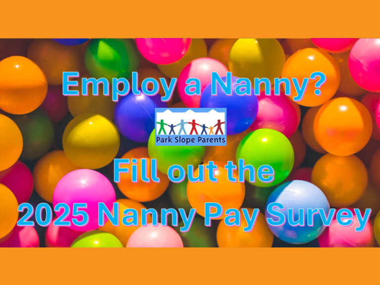 Participate in the Park Slope Parents Nanny Compensation Survey 2025 ...